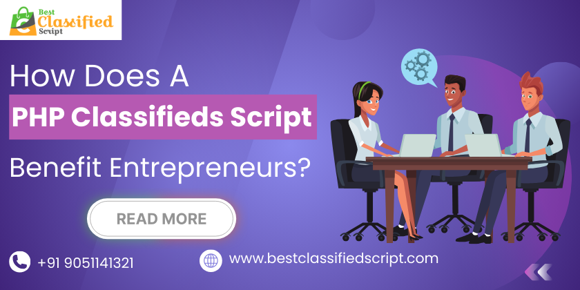 How Does A PHP Classifieds Script Benefit Entrepreneurs?